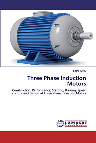 Three Phase Induction Motors Construction Performance Starting