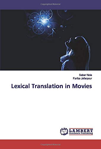 Lexical Translation in Movies by Saber Noie | Goodreads