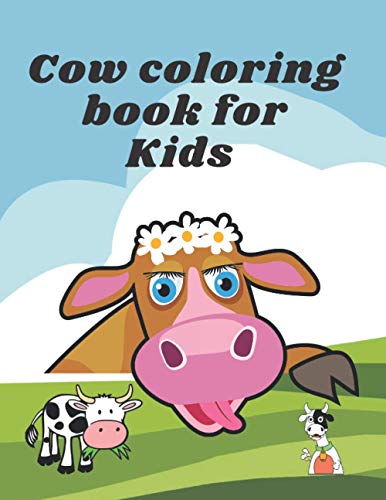 Cow coloring book for Kids: Cow Coloring Book For kids , teens toddlers ...