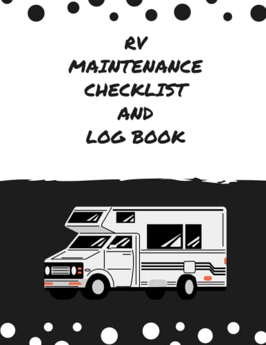 RV Maintenance Checklist and Log Book: Routine Maintenance Checklist ...