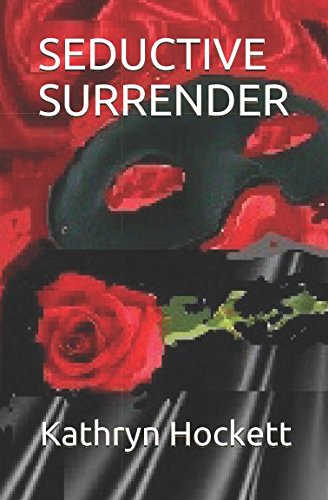 SEDUCTIVE SURRENDER (The Bandidos) by Kathryn Hockett | Goodreads