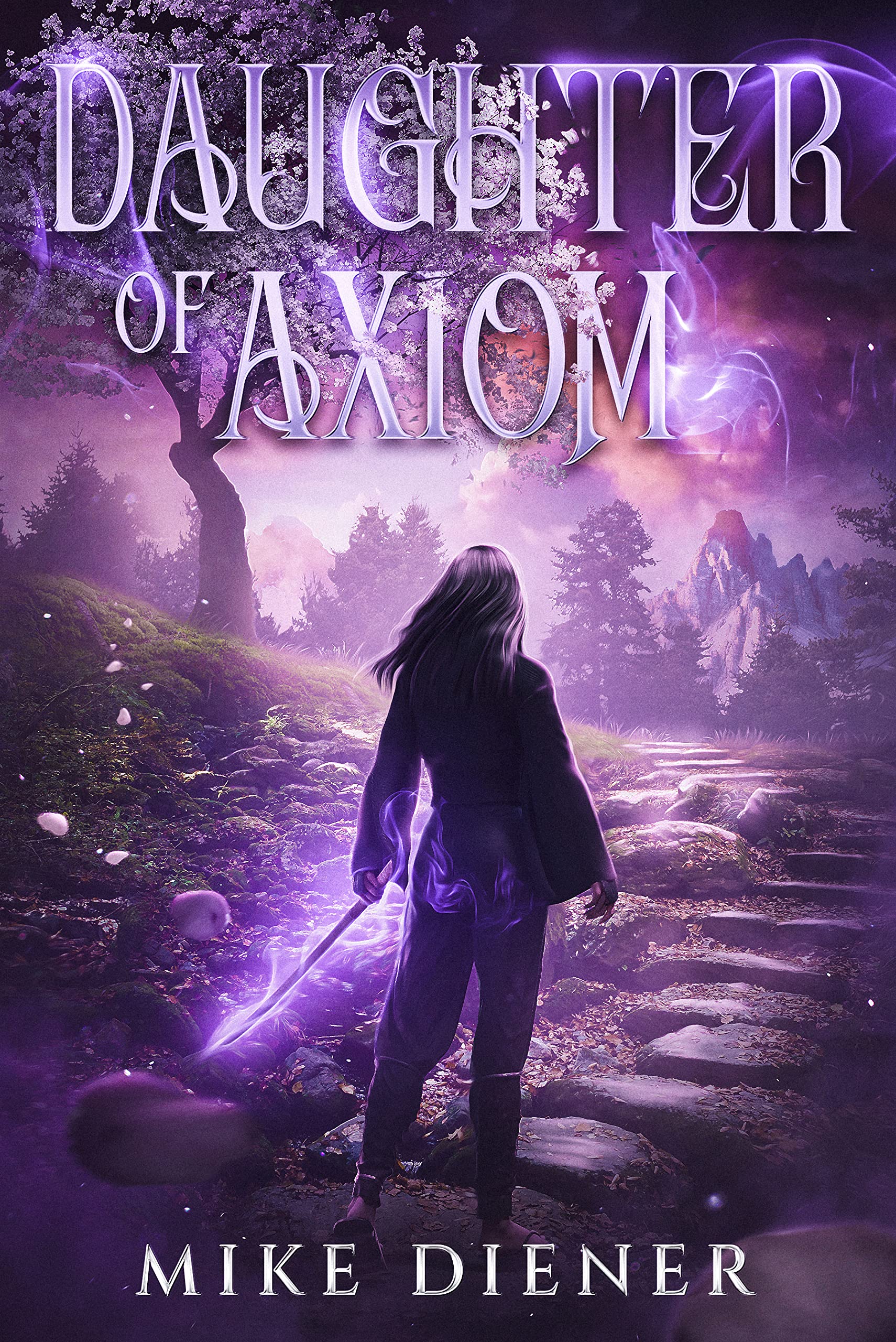 Daughter of Axiom (Axiom Duology Book 1) by Mike Diener | Goodreads