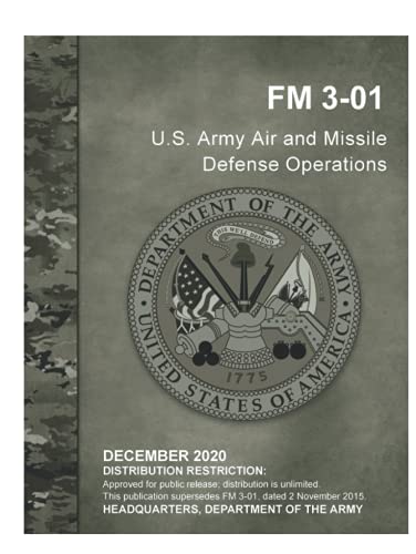 FM 3-01 U.S. Army Air and Missile Defense Operations by Luc Boudreaux ...