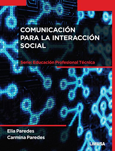 COMUNICACION PARA LA INTERACCION SOCIAL by Carmina Paredes Elia Paredes ...