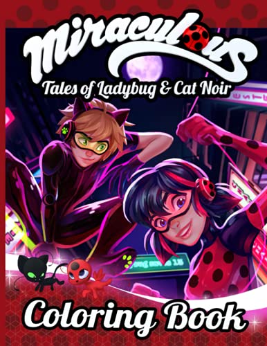 Miraculous Tales Of Ladybug And Cat Noir Coloring Book: Miraculous ...