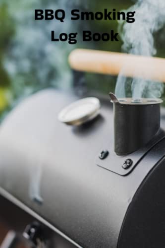 BBQ Smoking Recipe Book: Improve Your Results, Refine Your Process And ...