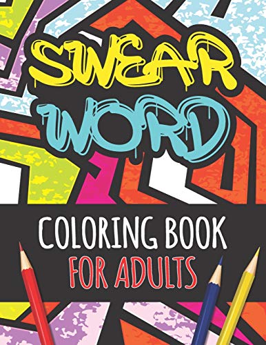 Swear Word coloring book for adults: 54 Funny Color Pages for Stress ...