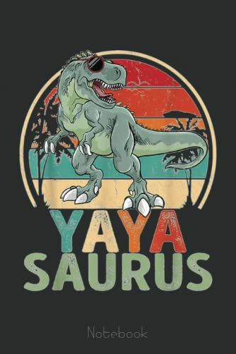 Yayasaurus Dinosaur Funny Yaya Saurus Lover Notebook: Cute Trendy ...