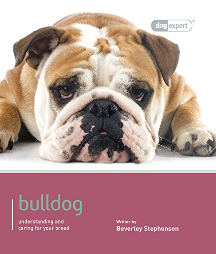 Bulldog: Dog Expert by Beverley Stephenson | Goodreads