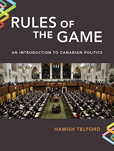 Rules of the Game: An Introduction to Canadian Politics Plus Election ...