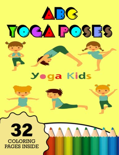 ABC Yoga Poses 32 Pages Inside: An Alphabet Toddler Coloring Book with ...