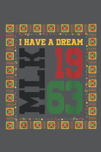 I Have A Dream Black History MLK Day 1963 Notebook: - 110 Pages, In ...
