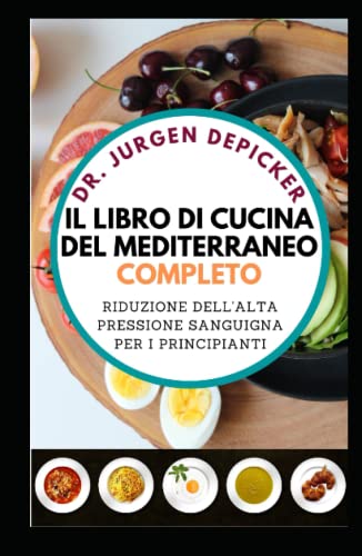 IL LIBRO DI CUCINA DEL MEDITERRANEO COMPLETO: RIDUZIONE DELL'ALTA ...