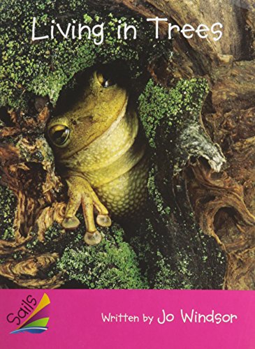 Living in Trees, Satellite: Leveled Reader by Rigby | Goodreads