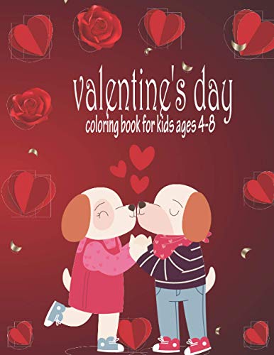 Valentine's Day Coloring Book for Kids Ages 4-8: A Fun and Lovely ...