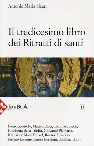Il tredicesimo libro dei ritratti di santi by Antonio Maria Sicari ...