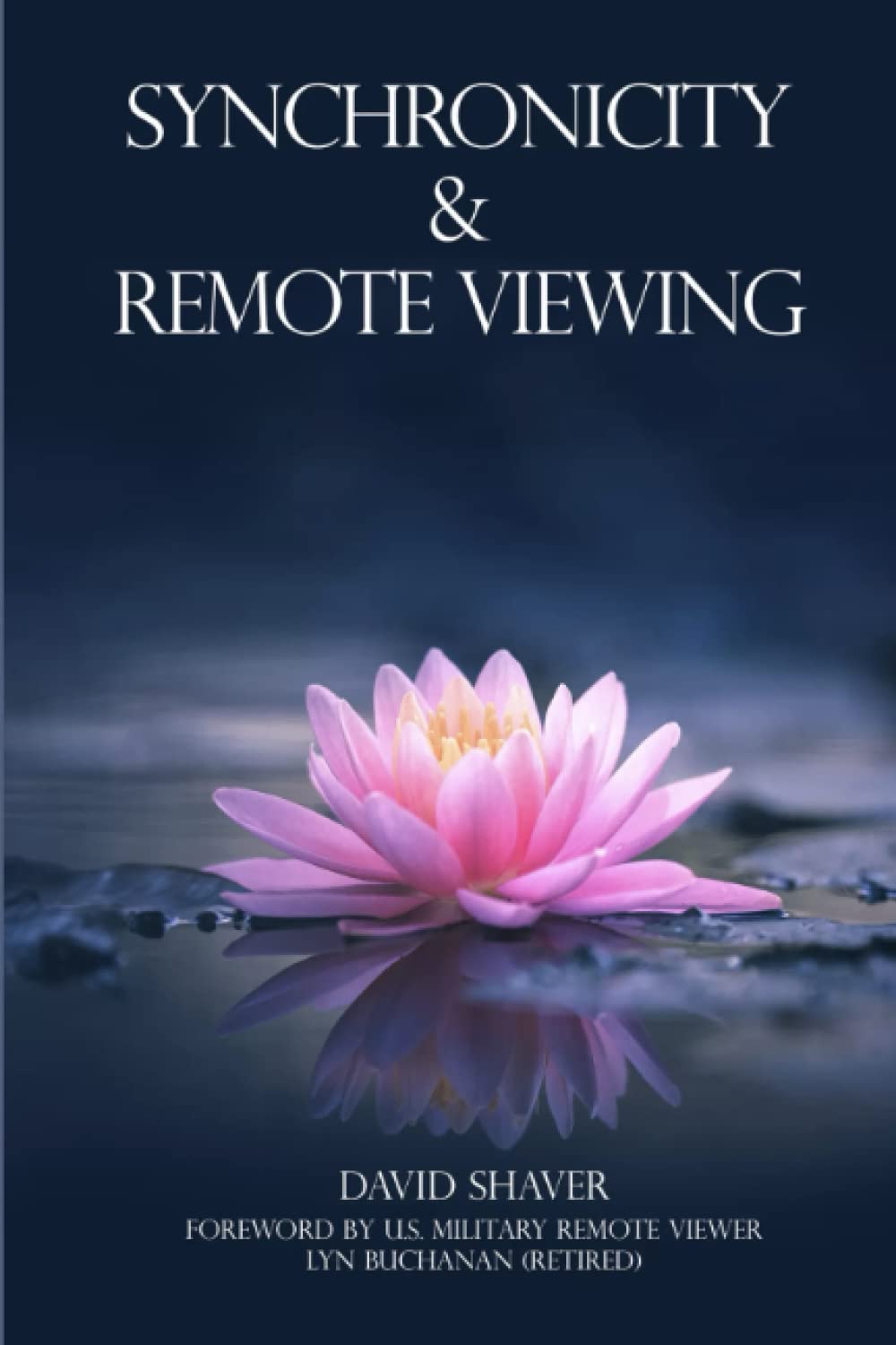 Synchronicity & Remote Viewing by David Shaver | Goodreads