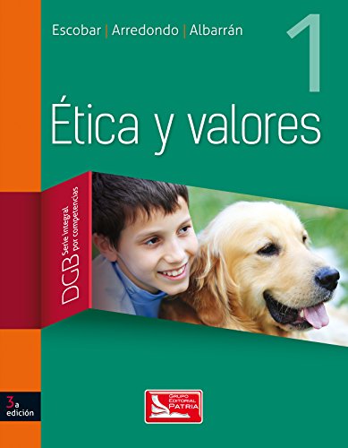 ETICA Y VALORES 1. DGB SERIE INTEGRAL POR COMPETENCIAS. BACHILLERATO ...