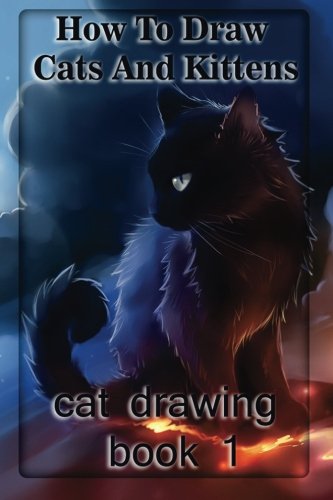How To Draw Cats And Kittens: cat drawing book 1 by Artz Creation ...