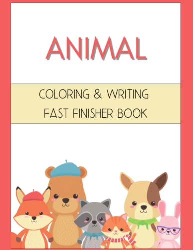 Animal | Coloring & writing fast finisher book: For 2-6 years by Alina ...