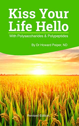 Kiss Your Life Hello with Polysaccharides and Polypeptides Revised by ...