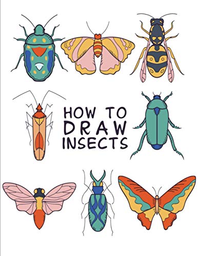 How to Draw Insects: Draw Insects Book for Kids 2-10, How to Draw ...