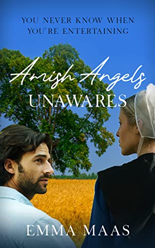 Amish Angels Unawares by Emma Maas | Goodreads