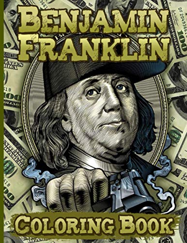 Benjamin Franklin Coloring Book: Benjamin Franklin Coloring Books For ...