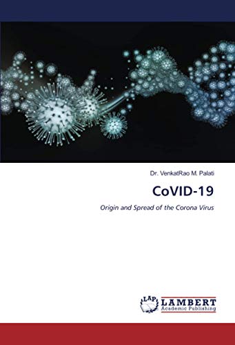 CoVID-19: Origin and Spread of the Corona Virus by Dr. VenkatRao M ...