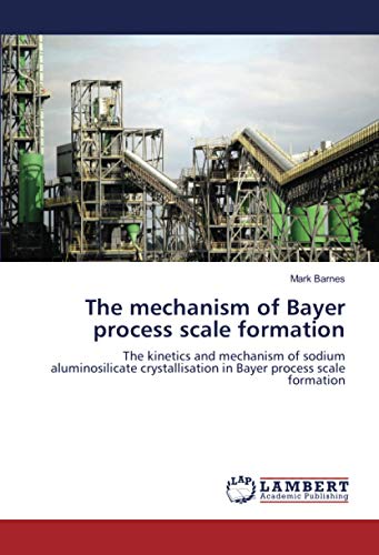 The mechanism of Bayer process scale formation: The kinetics and ...