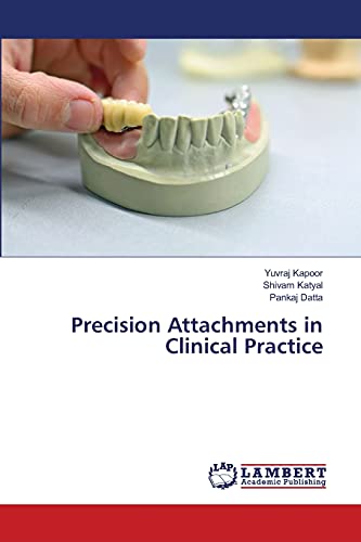 Precision Attachments in Clinical Practice by Yuvraj Kapoor | Goodreads