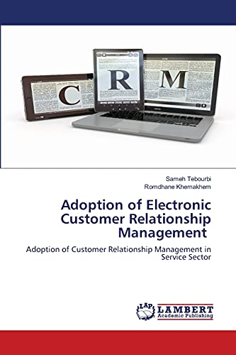 Adoption of Electronic Customer Relationship Management: Adoption of ...