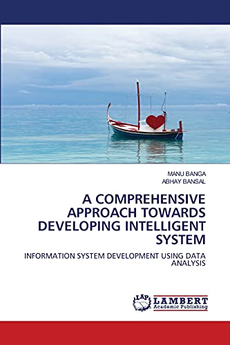 A COMPREHENSIVE APPROACH TOWARDS DEVELOPING INTELLIGENT SYSTEM ...