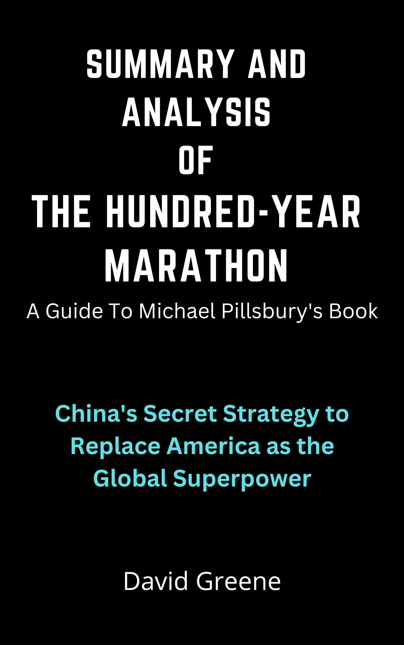 SUMMARY AND ANALYSIS OF Michael Pillsbury's Book The Hundred-Year ...