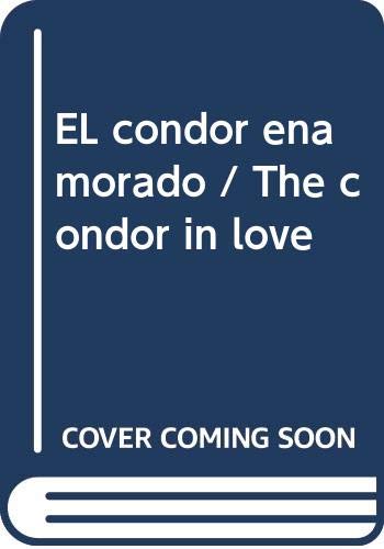 EL condor enamorado / The condor in love by Ana María Shua | Goodreads