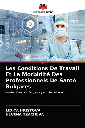 Les Conditions De Travail Et La Morbidité Des Professionnels De Santé ...