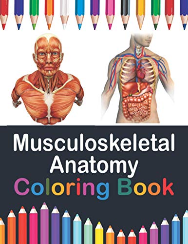 Musculoskeletal Anatomy Coloring Book: Fun and Easy Musculoskeletal ...