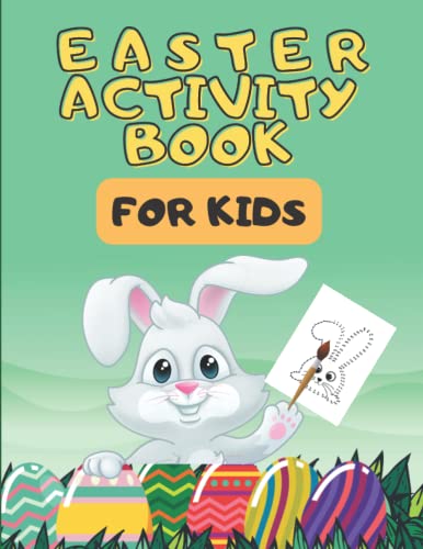 Easter Activity Book for Kids: Including Coloring, Mazes, Dot to Dot ...