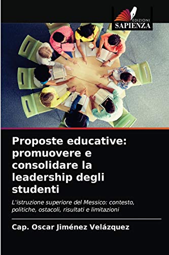 Proposte educative: promuovere e consolidare la leadership degli studenti: L'istruzione ...