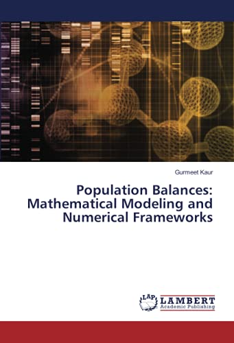 Population Balances: Mathematical Modeling and Numerical Frameworks by ...