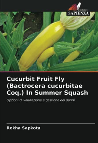 Cucurbit Fruit Fly (Bactrocera cucurbitae Coq.) In Summer Squash ...
