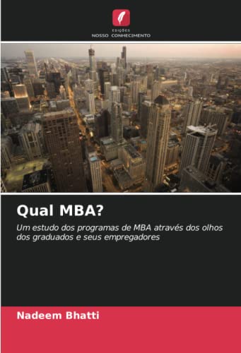 Qual MBA?: Um estudo dos programas de MBA através dos olhos dos ...