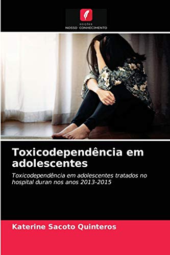 Toxicodependência em adolescentes: Toxicodependência em adolescentes ...