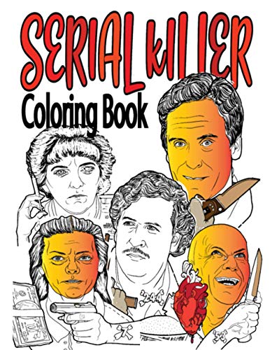 Serial Killers Coloring Book: An Adults coloring book. A True Crime ...
