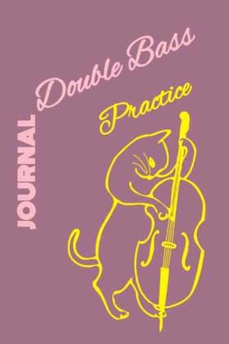 Double Bass Practice Journal: Reflective Practice Journal Notebook by ...