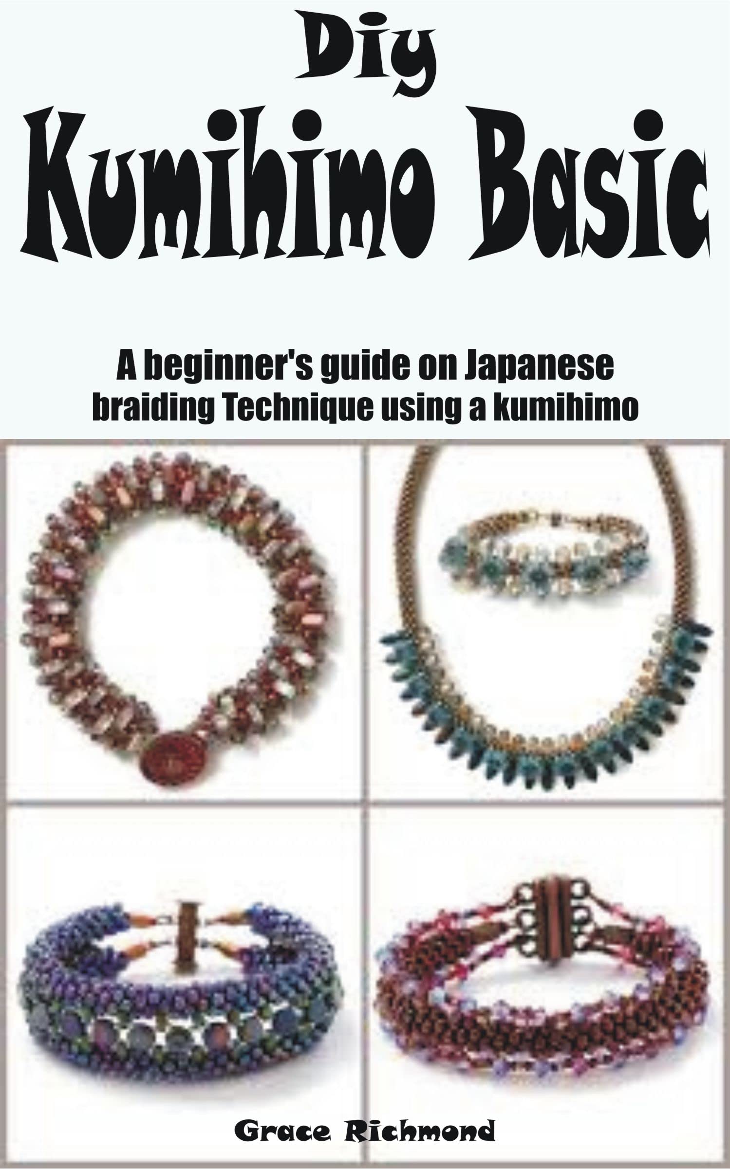 Diy Kumihimo Basic : A beginner’s guide on Japanese braiding Technique ...