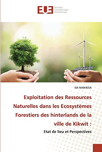 Exploitation des Ressources Naturelles dans les Ecosystèmes Forestiers ...