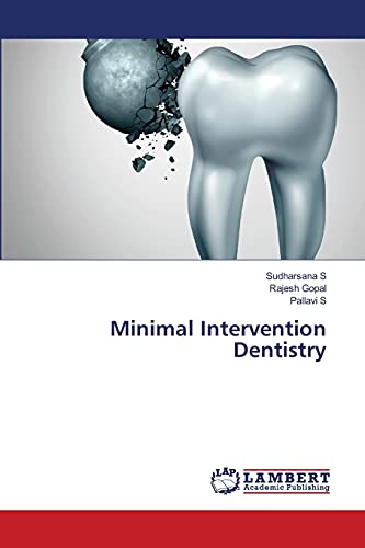Minimal Intervention Dentistry by Sudharsana S | Goodreads