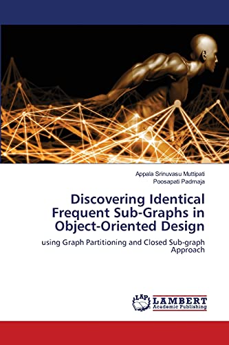 Discovering Identical Frequent Sub Graphs In Object Oriented Design Using Graph Partitioning 6359