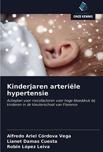 Kinderjaren arteriële hypertensie: Actieplan voor risicofactoren voor ...